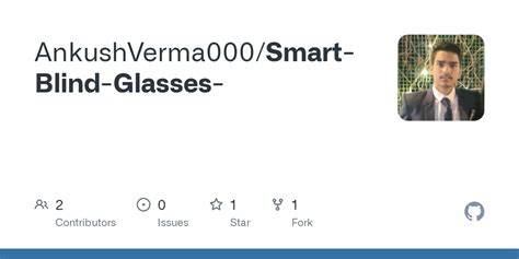 GitHub AnkushVerma Smart Blind Glasses