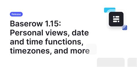 Baserow 115 Personal Views Timezones Datetime Functions