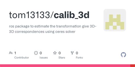 github tom13133 calib 3d ros package to estimate the transformation