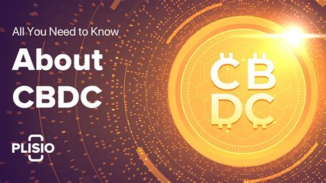 Everything You Need To Know About CBDC