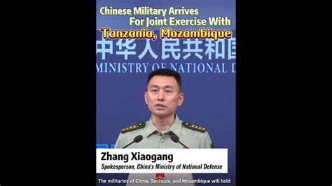 Chinese Military Arrives For Joint Exercise With Tanzania Mozambique