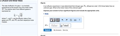 Solved ± Effusion And Molar Mass Part A The Rate Of Effusion