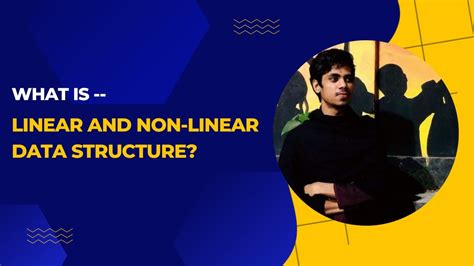 What Is Linear And Non Linear Data Structure Data Structure And