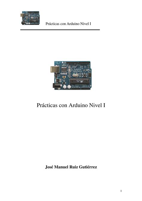 Practicas Con Arduino Nivel 1 Prácticas Con Arduino Nivel I José