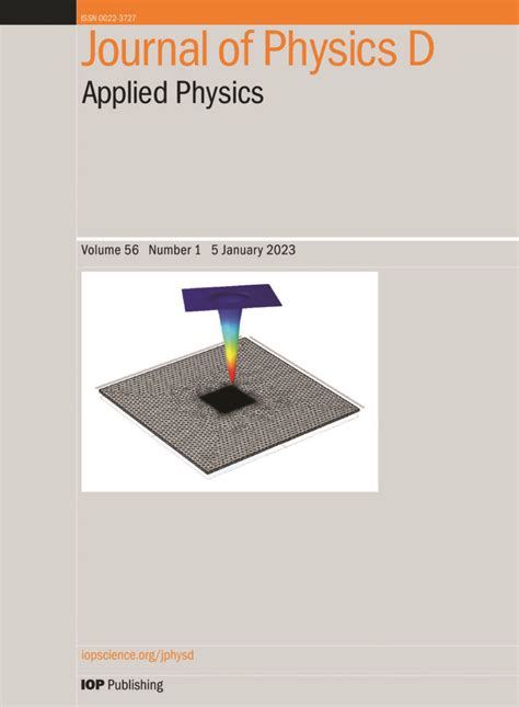 欢迎您在journal Of Physics D Applied Physics期刊上发表研究工作 Iop China