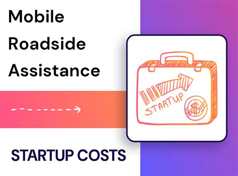 What Are The Startup Costs For A Mobile Roadside Assistance Business