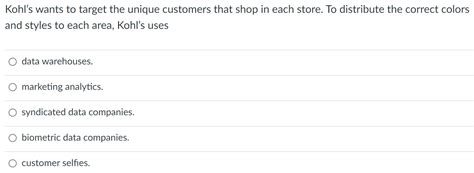 Solved Kohls Wants To Target The Unique Customers That Shop