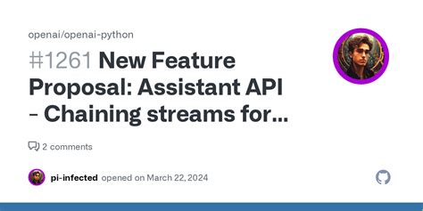 new feature proposal assistant api chaining streams for function