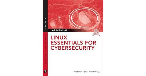 Linux Essentials For Cybersecurity Lab Manual Pearson IT Cybersecurity Curriculum By William