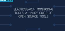 Elasticsearch Monitoring Tools A Handy Guide Of Open Source Nextbrick