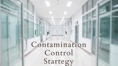 Contamination Control Strategy Ccs