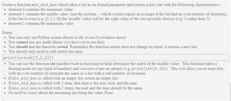 Solved Create A Function Min Mid Max Which Takes A List As Chegg
