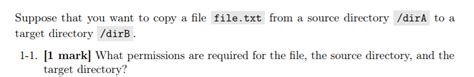 Solved Suppose That You Want To Copy A File Filetxt From A