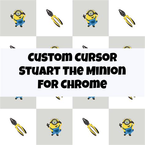 Custom Cursor Custom Cursor Stuart The Minion For Chrome Theme Cursor Space