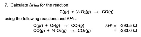 Solved 7 Calculate Ahrxn For The Reaction C Gr Yz O2 G L Co G