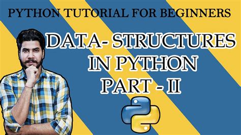8 Python Tutorial For Beginners Data Structures In Python Part Ii