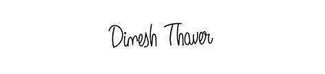 92 Dinesh Thaver Name Signature Style Ideas Wonderful E Signature