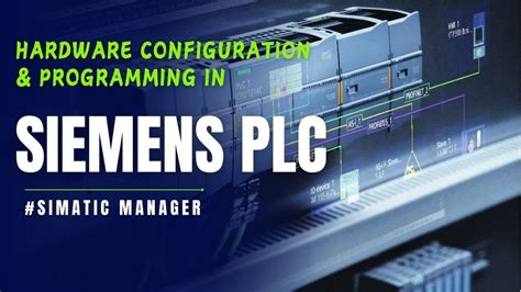Hardware Configuration And Plc Programming In Simatic Manager Plc Simaticmanager Ladderlogic