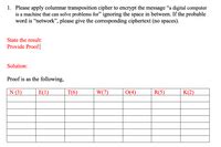 Answered Please Apply Columnar Transposition Cipher To Encrypt The Message A Digital