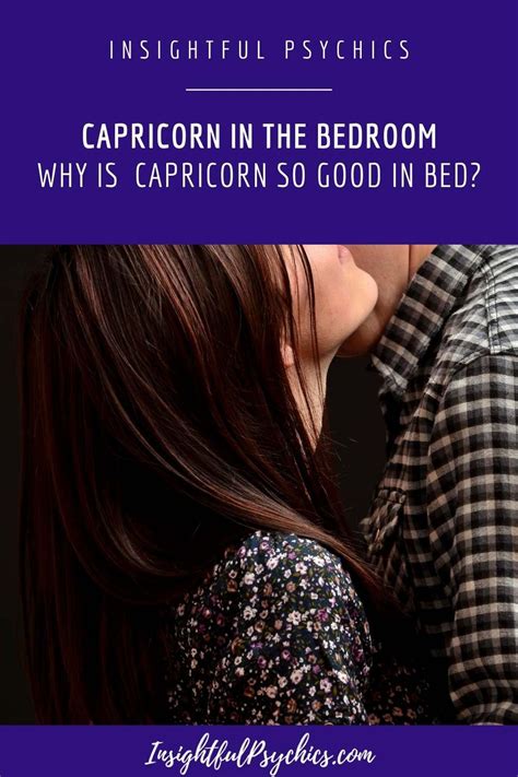 The Ultimate Guide On Capricorn Man In Bed 10 Things He Wants Artofit
