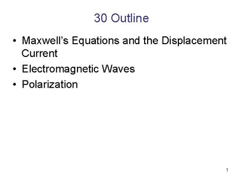 30 Outline Maxwells Equations And The Displacement Current