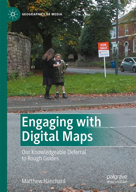 Engaging With Digital Maps Our Knowledgeable Deferral To Rough Guides