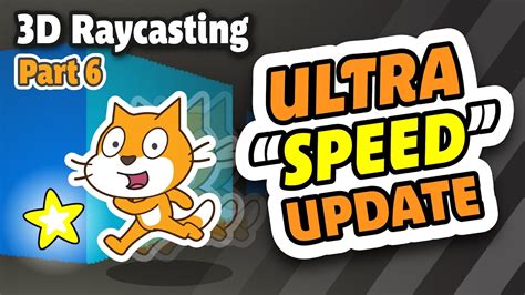 ultra fast raycasting in scratch unmissable e6 update youtube