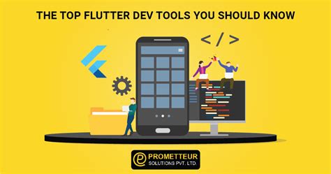 The Essential Flutter Dev Tools You Should Know Mobile App