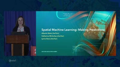 Spatial Machine Learning Making Predictions Esri Videos GIS Events
