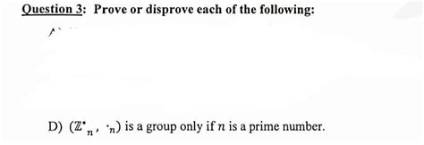 Solved Question Prove Or Disprove Each Of The Following Chegg