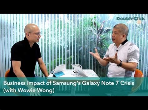 DoubleClick: Business impact of Samsung's Galaxy Note 7 Crisis (with Wowie Wong) - YouTube