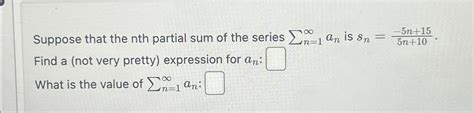 Solved Suppose That The Nth Partial Sum Of The Series