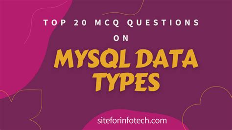 Top 20 MCQ Questions On MySQL Data Types InfoTechSite
