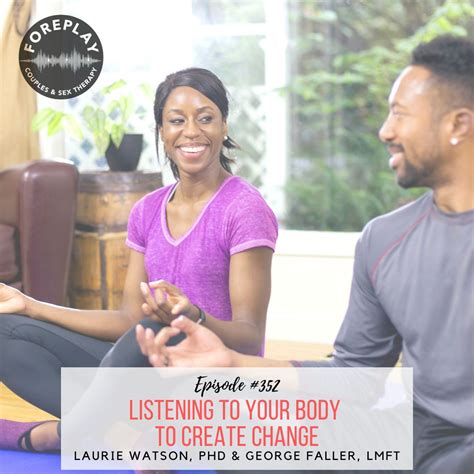 What Is Your Body Communicating During One Of Our Most Essential Episodes Laurie And George
