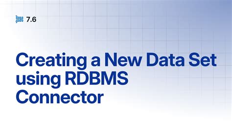 creating a new data set using rdbms connector 7 6