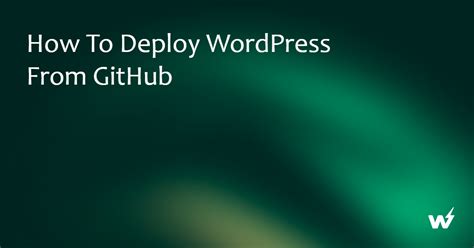 How To Deploy Wordpress From Github Instawp