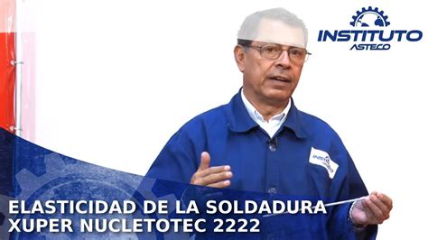 Elasticidad De La Soldadura Xuper Nucletotec 2222 Youtube