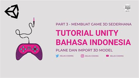 tutorial unity bahasa indonesia part 3 membuat game 3d sederhana