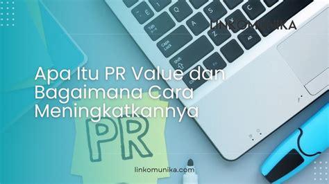 Apa Itu Pr Value Dan Bagaimana Cara Meningkatkannya