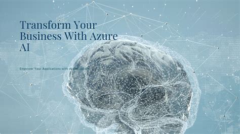 Azure AI: Empowering Smarter Solutions in the Cloud
