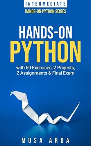 Read Hands On Python Intermediate With 50 Exercises 2 Projects 2