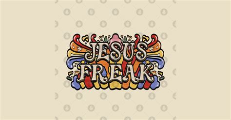 Jesus Freak Christian T Shirt Teepublic