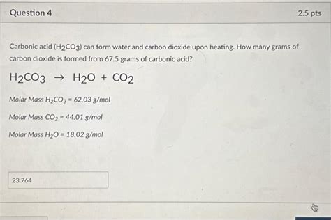 Solved Carbonic Acid H2CO3 Can Form Water And Carbon Chegg Com
