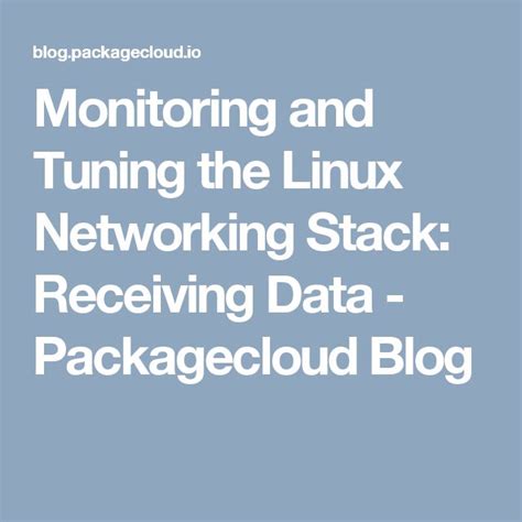 Monitoring And Tuning The Linux Networking Stack Receiving Data Packagecloud Blog Linux