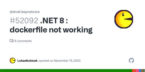 Net 8 Dockerfile Not Working · Issue 52092 · Dotnetaspnetcore · Github