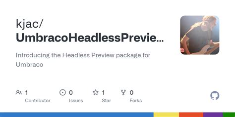Github Kjacumbracoheadlesspreview Introducing The Headless Preview Package For Umbraco