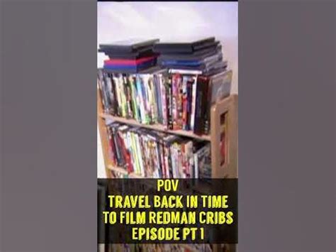 Pov Travel Back In Time To Film Redman Cribs Episode Pt 1 Behind
