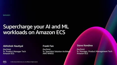 AWS re:Invent 2024 - Supercharge your AI and ML workloads on Amazon ECS (SVS331) - YouTube