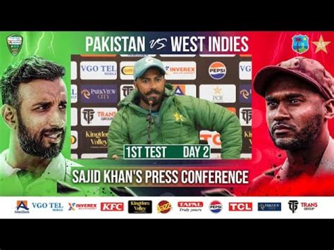 Sajid Khans Press Conference 1st Test Day 2 Press Release Pcb