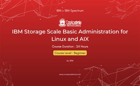 ibm storage scale basic administration for linux and aix corpacademia